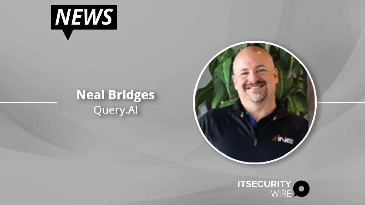 Query.AI Announces Neal Bridges as Chief Information Security Officer